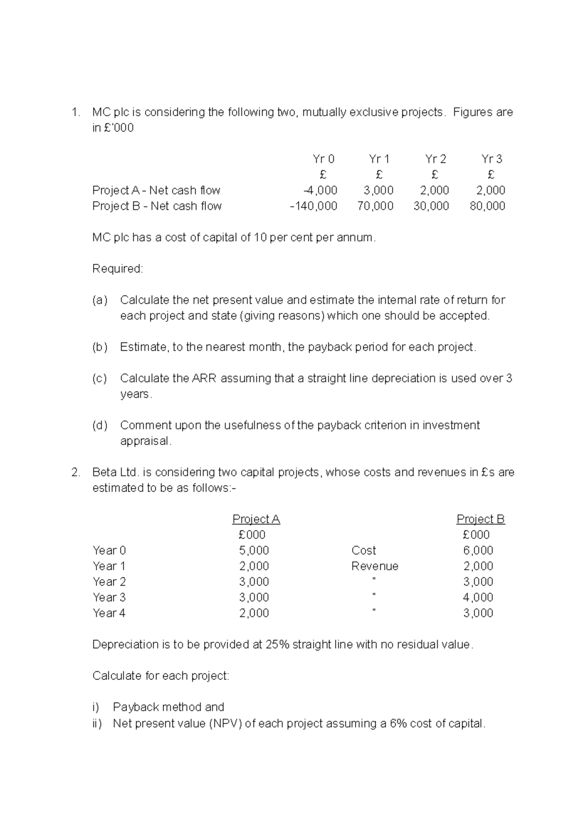 Investment Appraisals 2 Questions - MC plc is considering the following ...