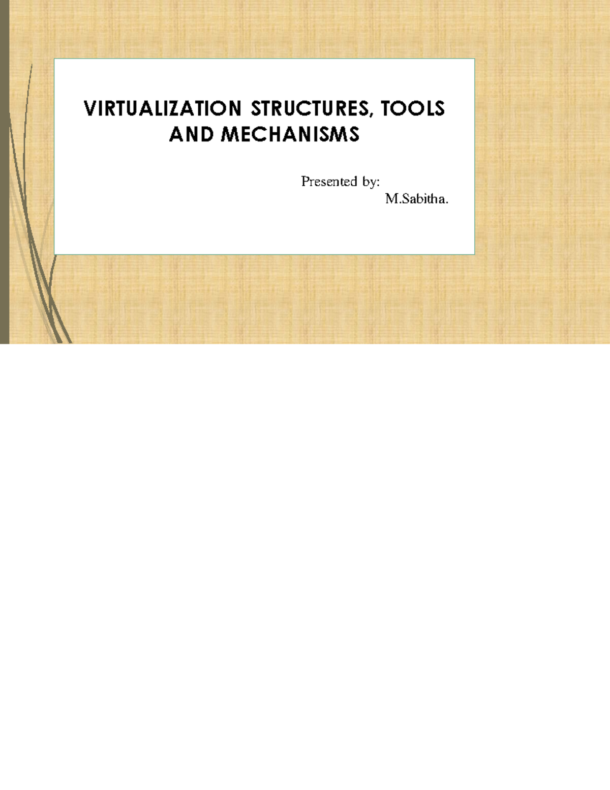 CCT Virtualization tools and mechanisms - VIRTUALIZATION STRUCTURES, TOOLS AND MECHANISMS ...