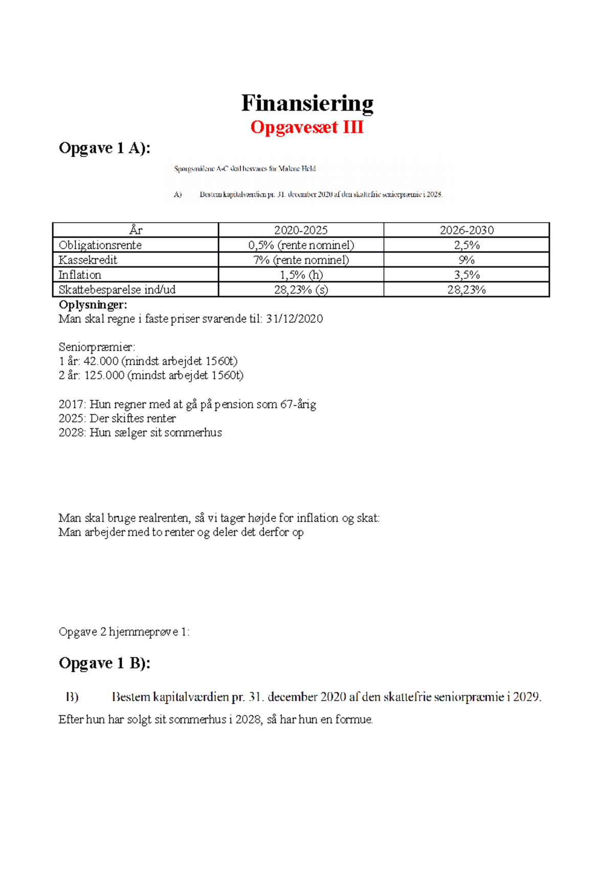 FIN opgavesæt III -.- Finansiering Opgavesæt III Opgave 1 A): År 2020 ...