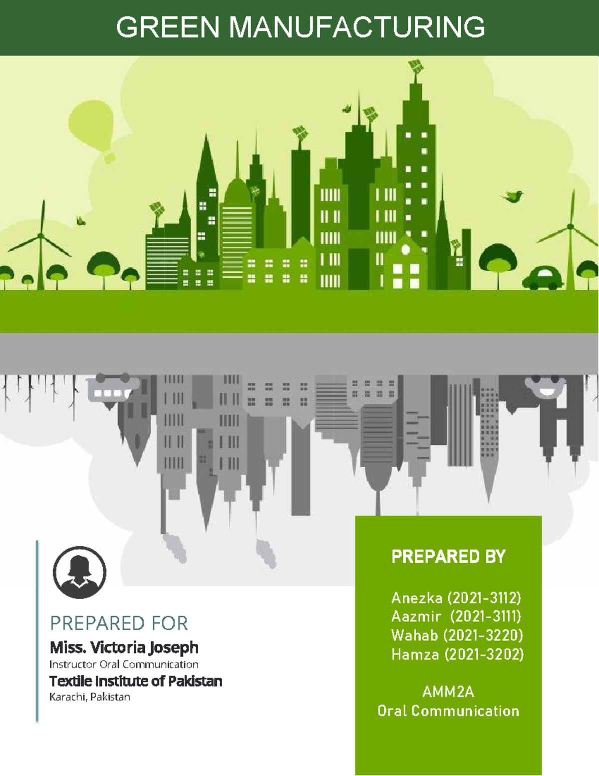 Green Manufacturing Report - Oral Communication Page 1 of 17 IT IS TO ...