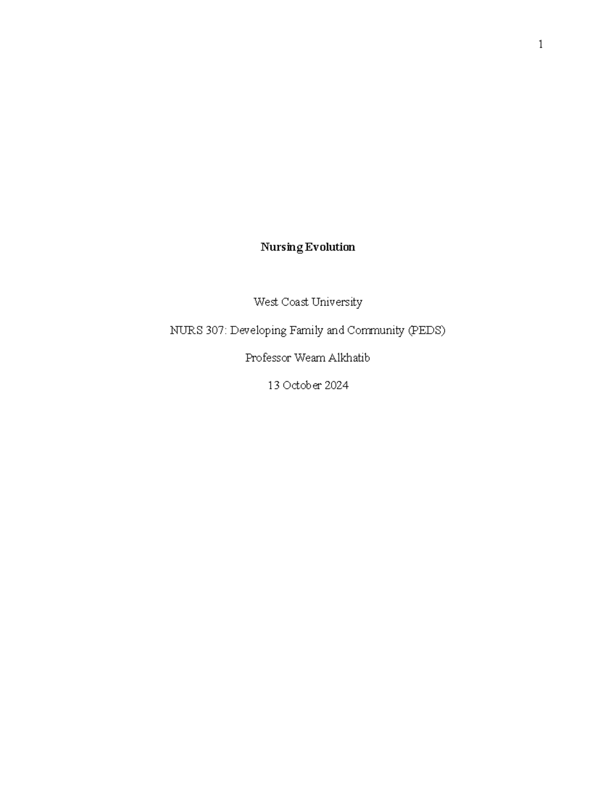 Nursing Evolution - 1 Nursing Evolution West Coast University NURS 307 ...