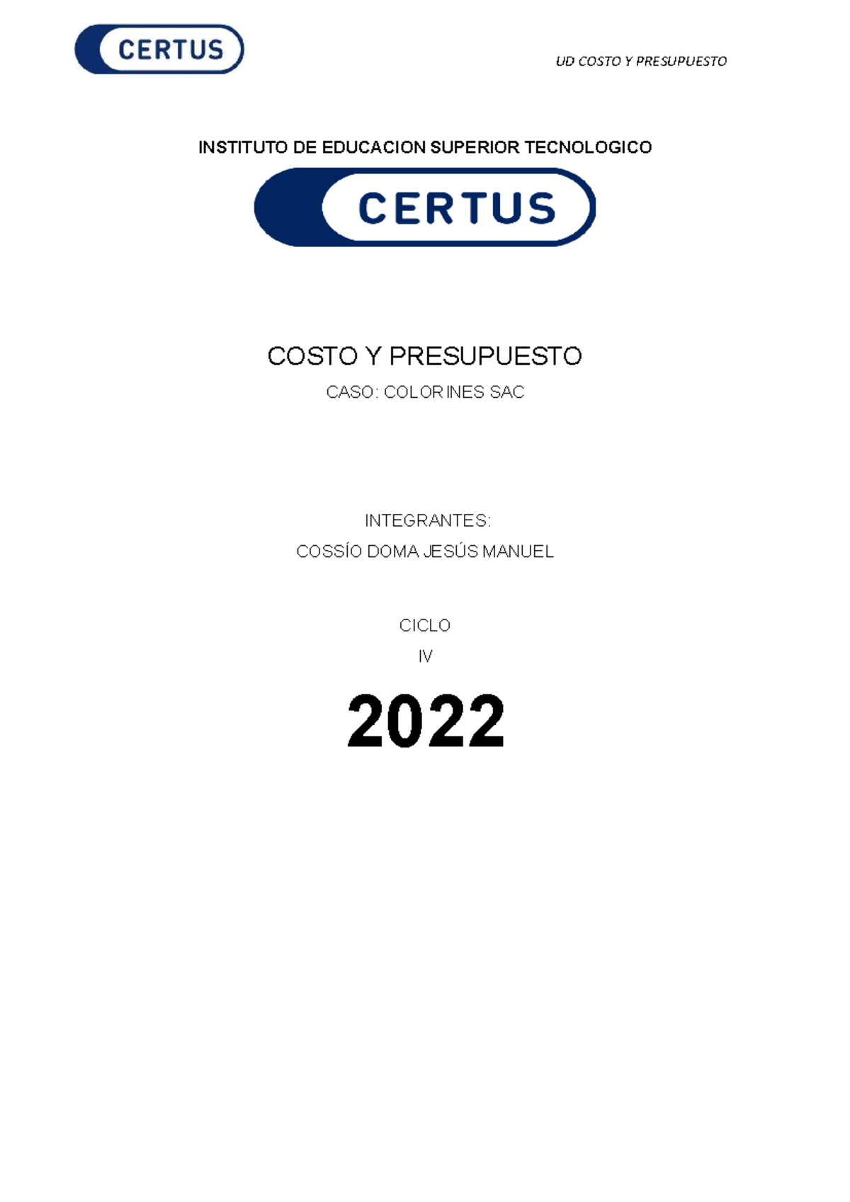 AA4 Costos Y Presupuesto - INSTITUTO DE EDUCACION SUPERIOR TECNOLOGICO COSTO Y PRESUPUESTO CASO ...