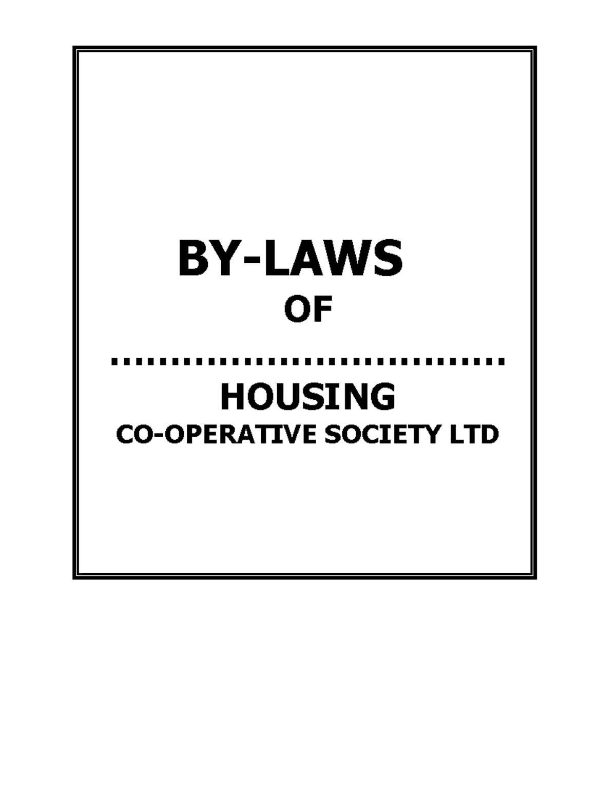 Model Housing By Laws - none - BY-LAWS OF ...