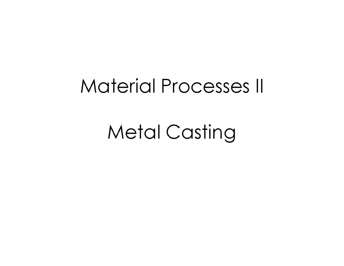 Metal Casting - Grade: B+ - Material Processes II Metal Casting ...