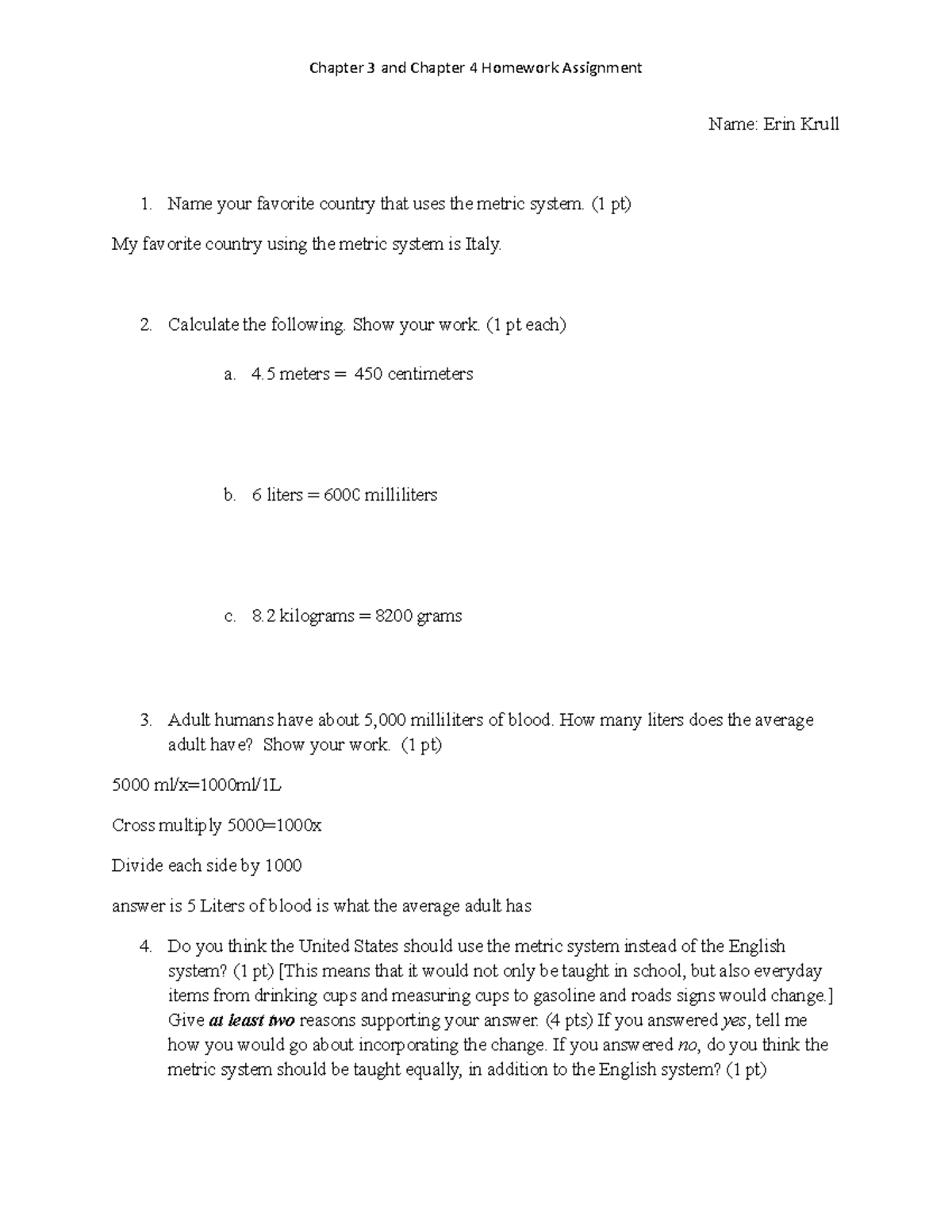 Homework Assignment 1 2022 - Chapter 3 and Chapter 4 Homework Assignment Name: Erin Krull Name ...