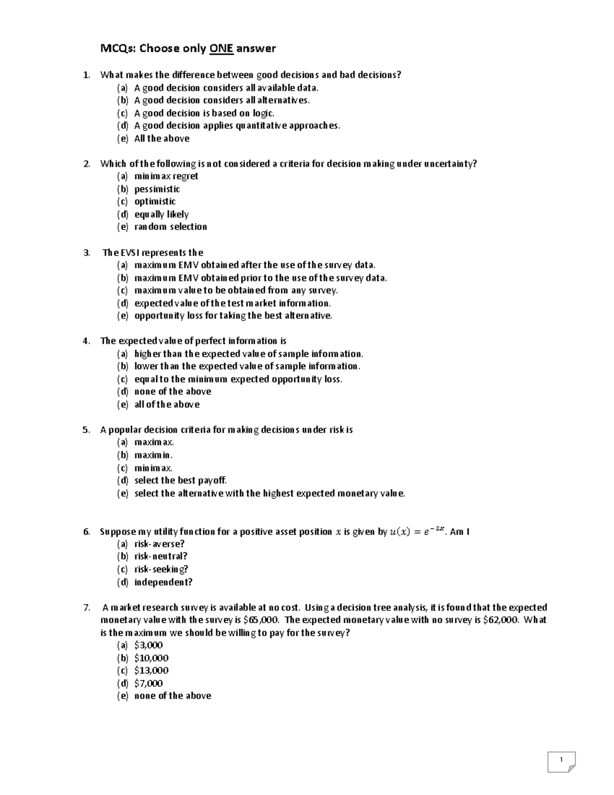 Exam 1 Questions - MCQs: - MCQs: Choose only ONE answer What makes the ...