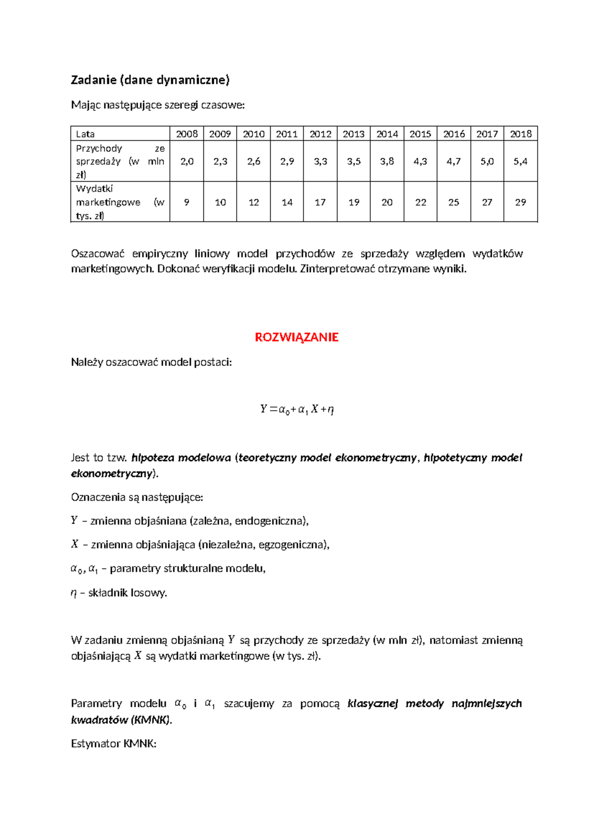 Jednorównaniowy liniowy model ekonometryczny - cz. 1 - Zadanie (dane dynamiczne) Mając ...