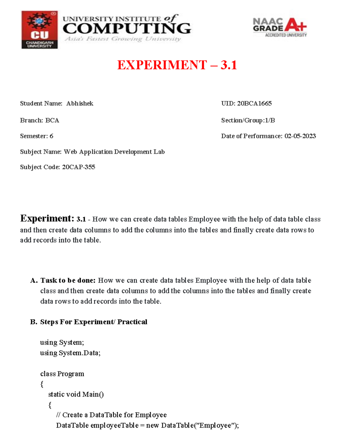 20BCA1665 Abhishek 20BCA1 B - EXPERIMENT – 3. Student Name: Abhishek UID: 20BCA Branch: BCA ...