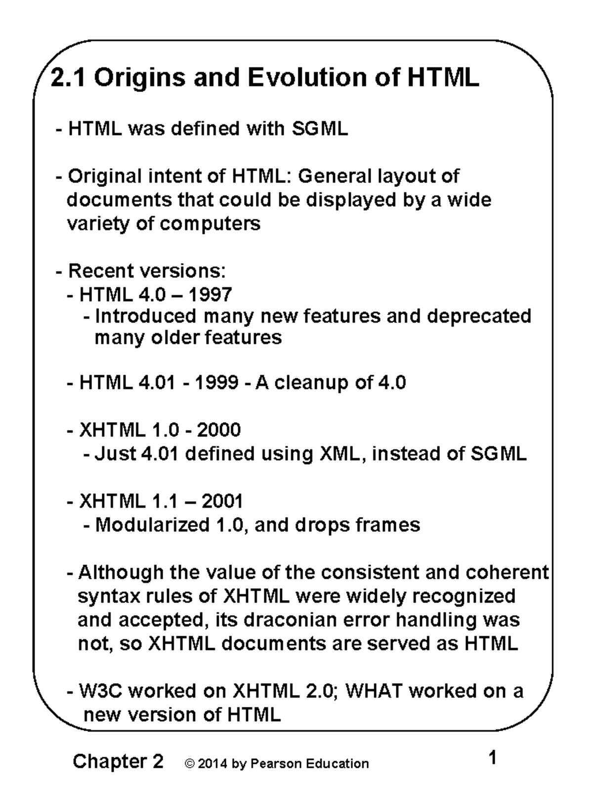 Chapter 2 - web development - 2 Origins and Evolution of HTML - HTML was defined with SGML ...