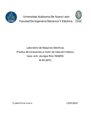 Practica 6 MAQUINAS ELECTRICAS - UNIVERSIDAD AUTONÓMA DE NUEVO LEÓN FACULTAD DE INGENIERÍA ...