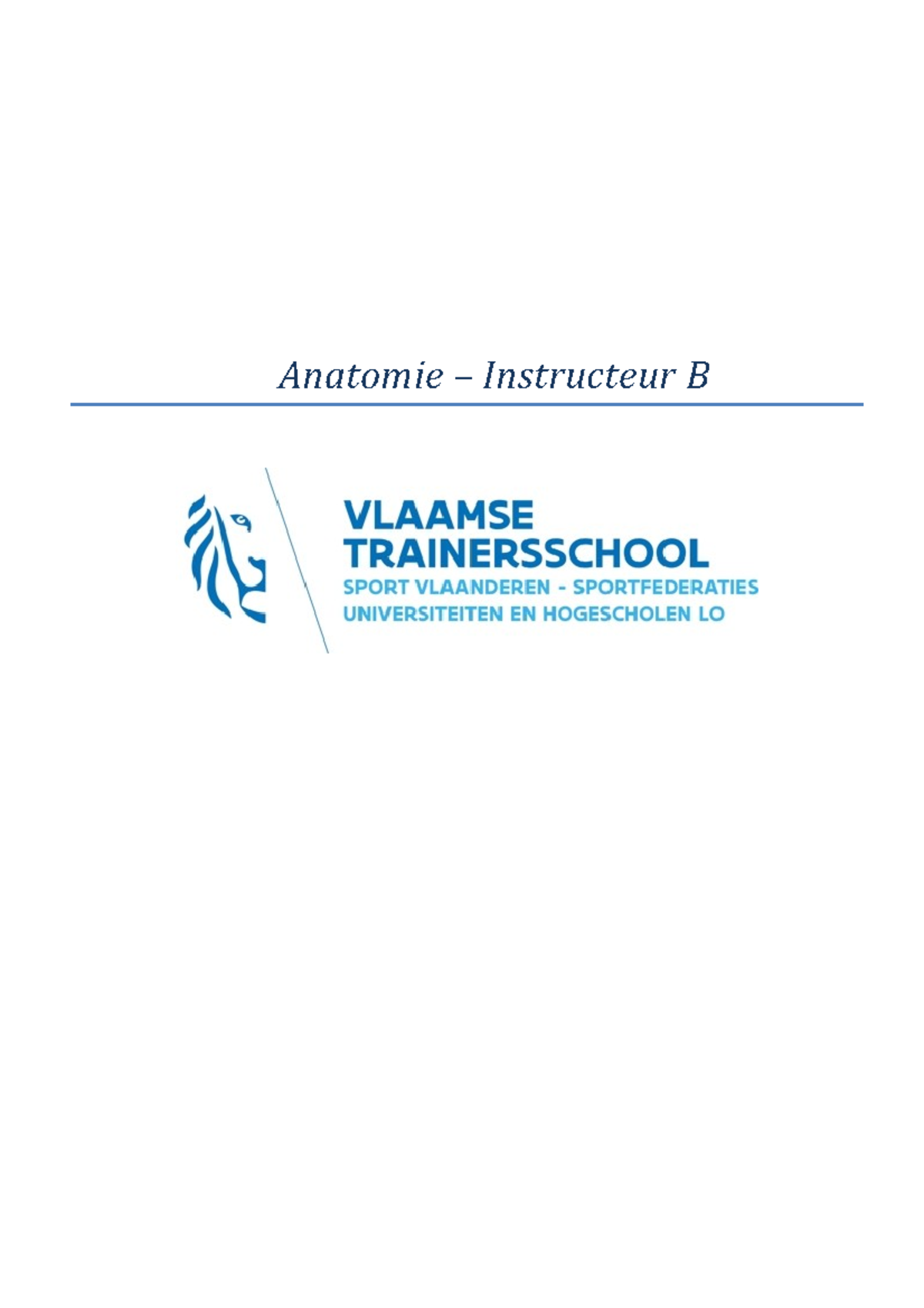 Anatomie SV - Anatomie – Instructeur B Inhoudsopgave H2: Algemene ...