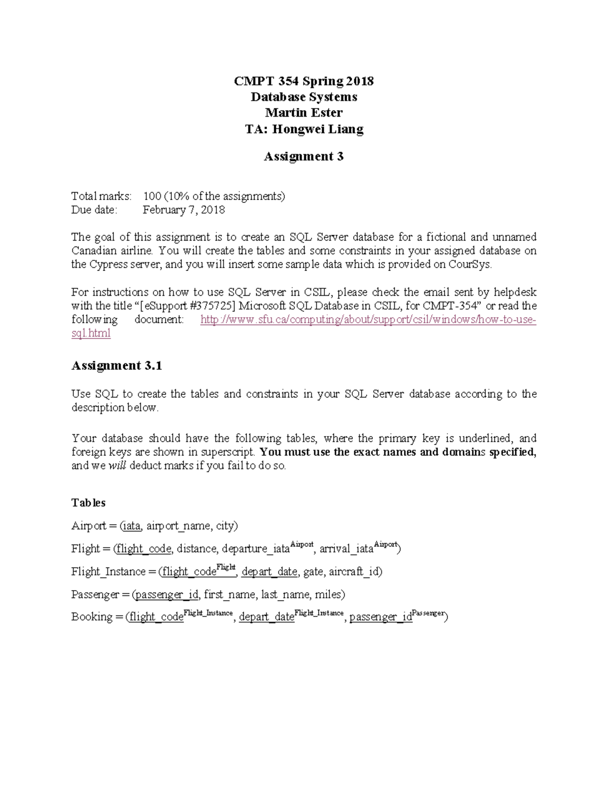 Practical Assignment - CMPT 354 Spring 2018 Database Systems Martin Ester TA: Hongwei Liang ...