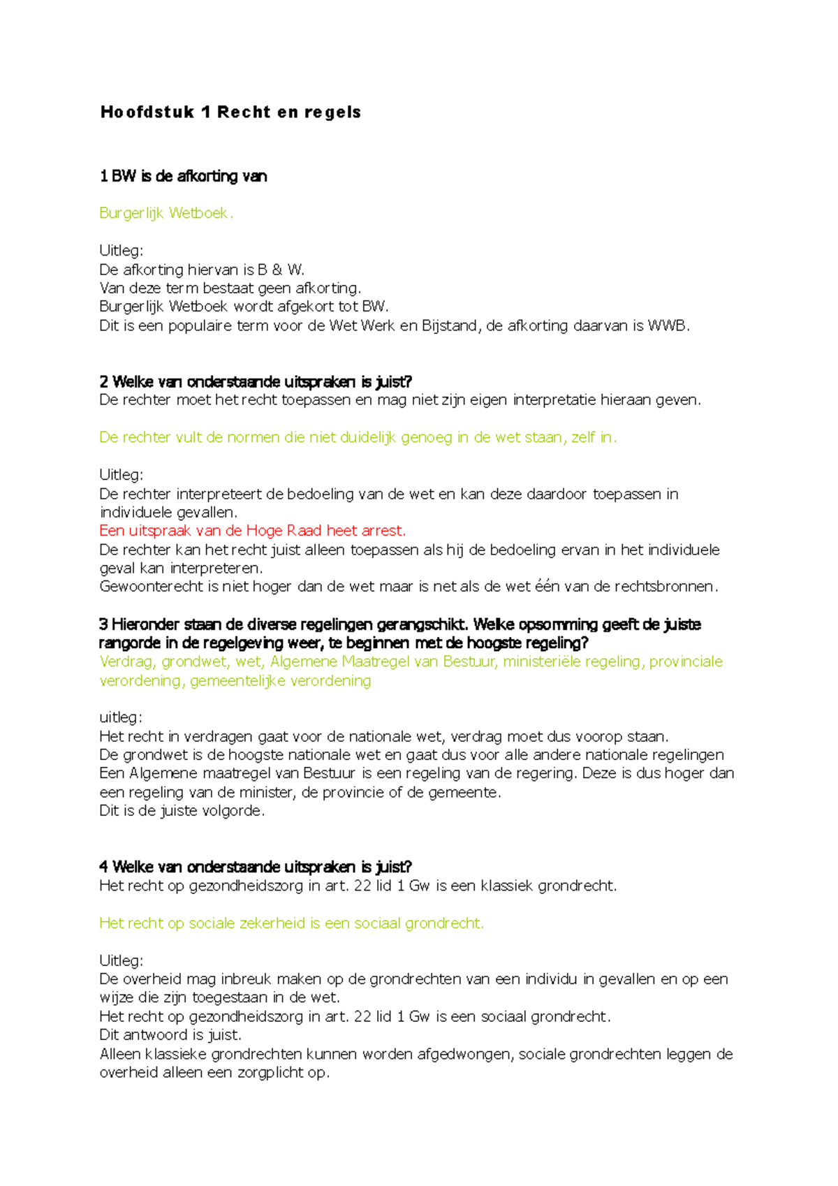 Voorbeeld vragen tentamen recht - Hoofdstuk 1 Recht en regels 1 BW is ...