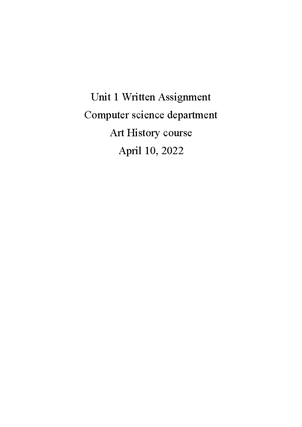 Unit 1 written Assignment - Unit 1 Written Assignment Computer science department Art History ...