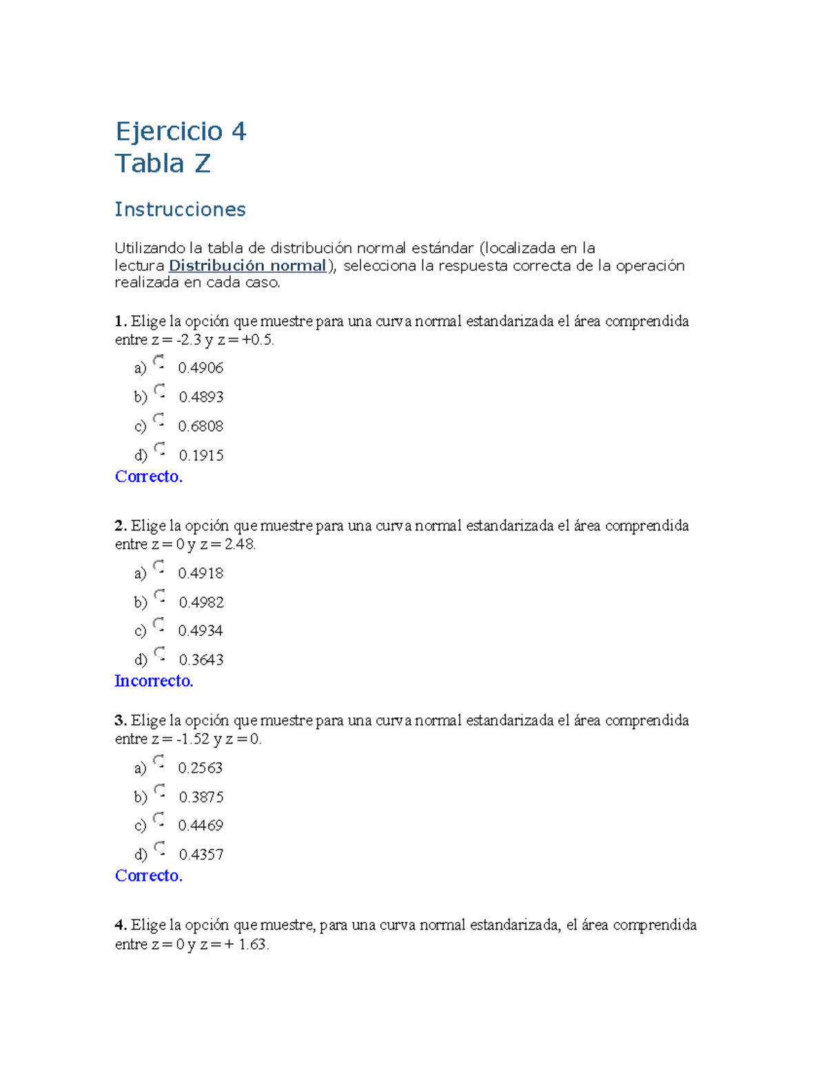 Ejercicio 4 - dedsdsfer - Ejercicio 4 Tabla Z Instrucciones Utilizando la tabla de distribución ...
