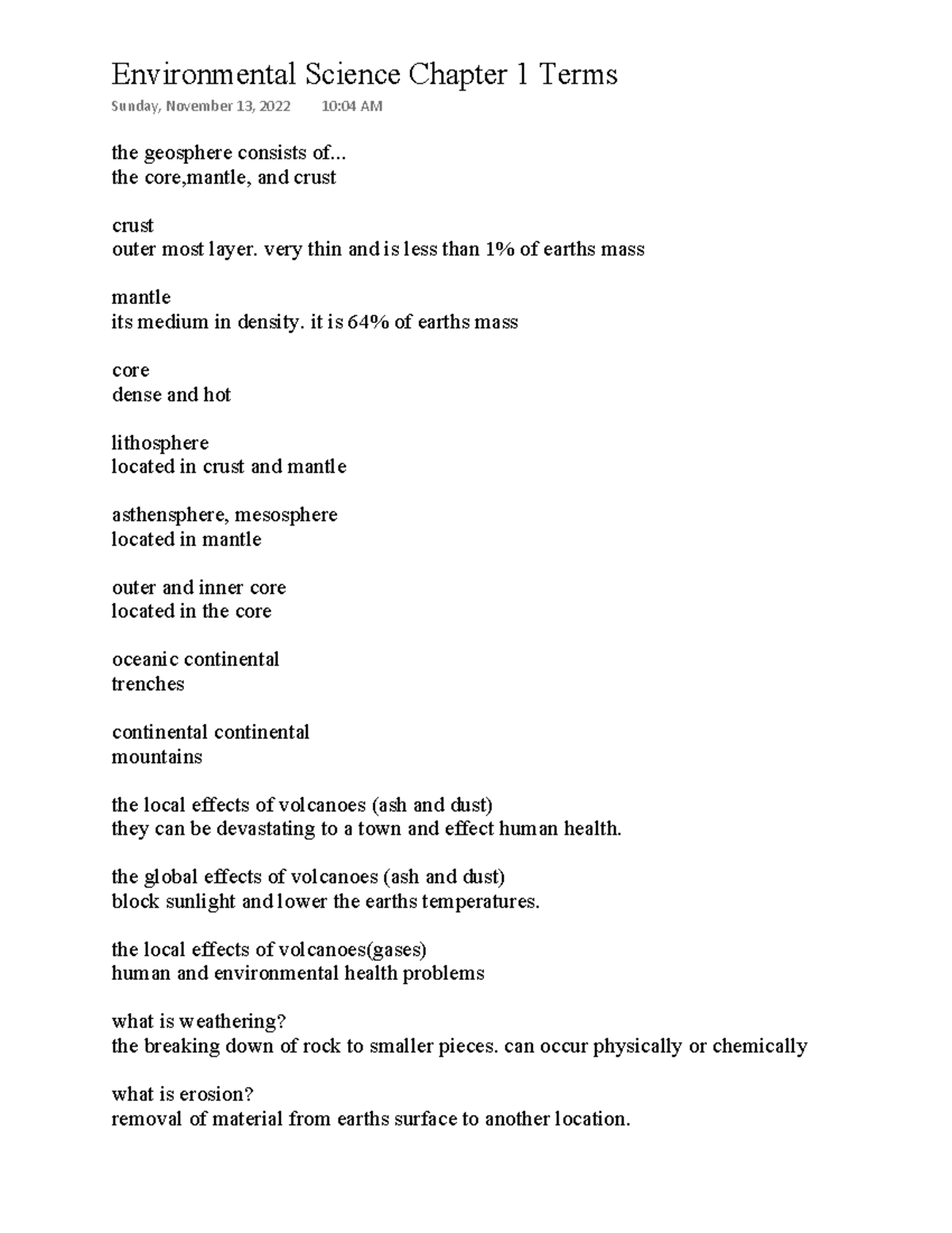 Environmental Science Chapter 1 terms - the geosphere consists of... the core,mantle, and crust ...