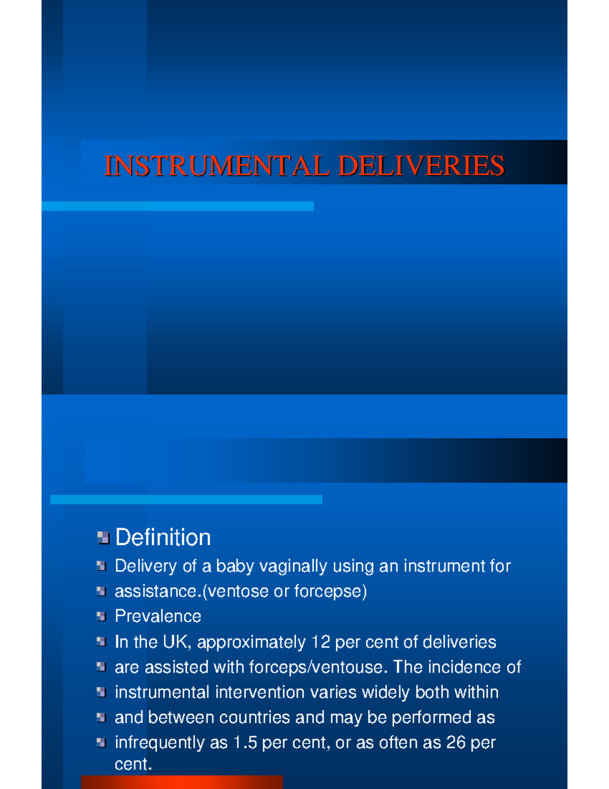 Instrumental Deliveries - INSTRUMENTAL DELIVERIES Definition Delivery ...