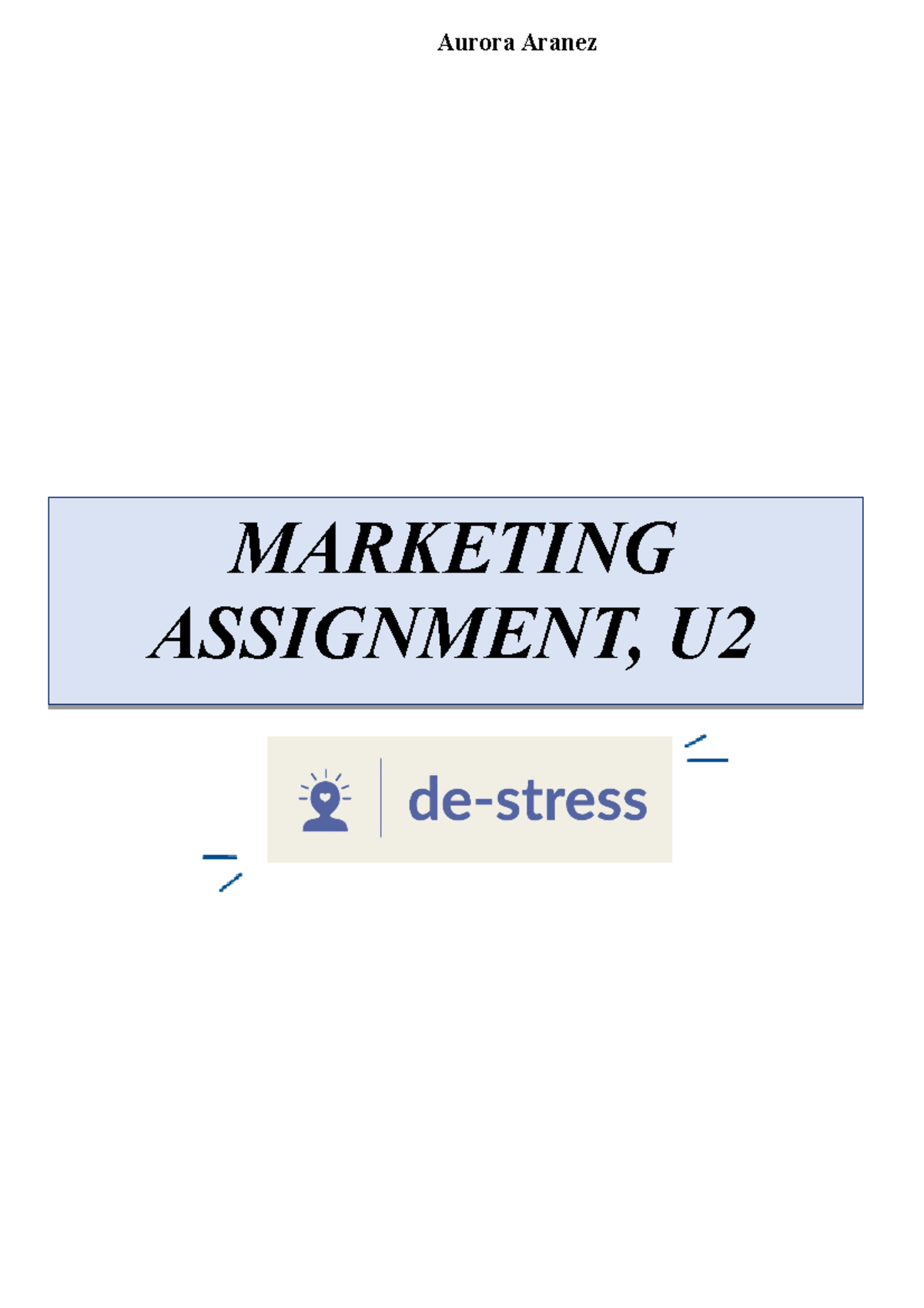 AOS2 U2 MARKETING ASSIGNMENT EXAMPLE - Aurora Aranez MARKETING ...