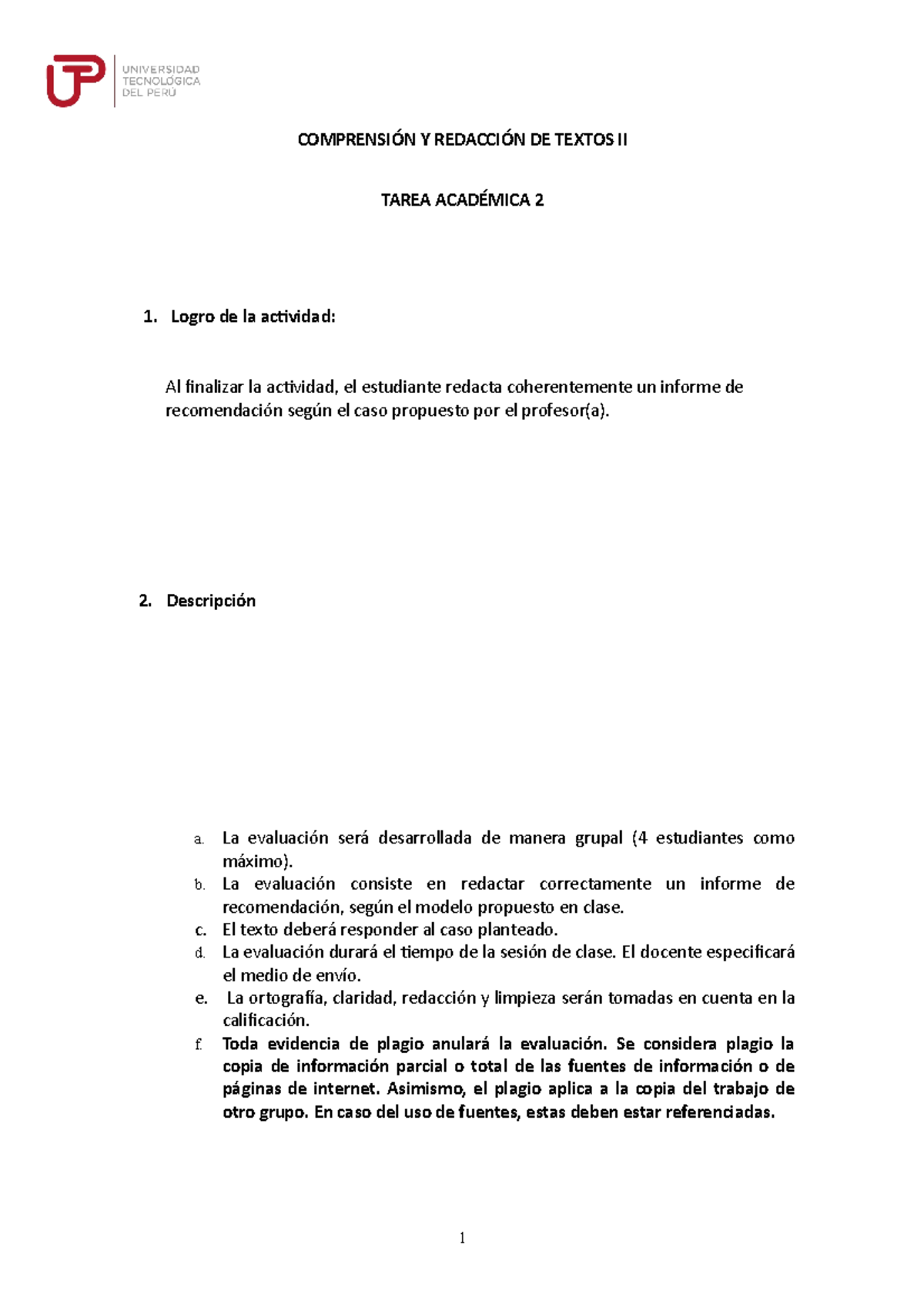 Examen TA2 - S(7B)- CRT2 - COMPRENSIÓN Y REDACCIÓN DE TEXTOS II TAREA ACADÉMICA 2 1. Logro de la ...