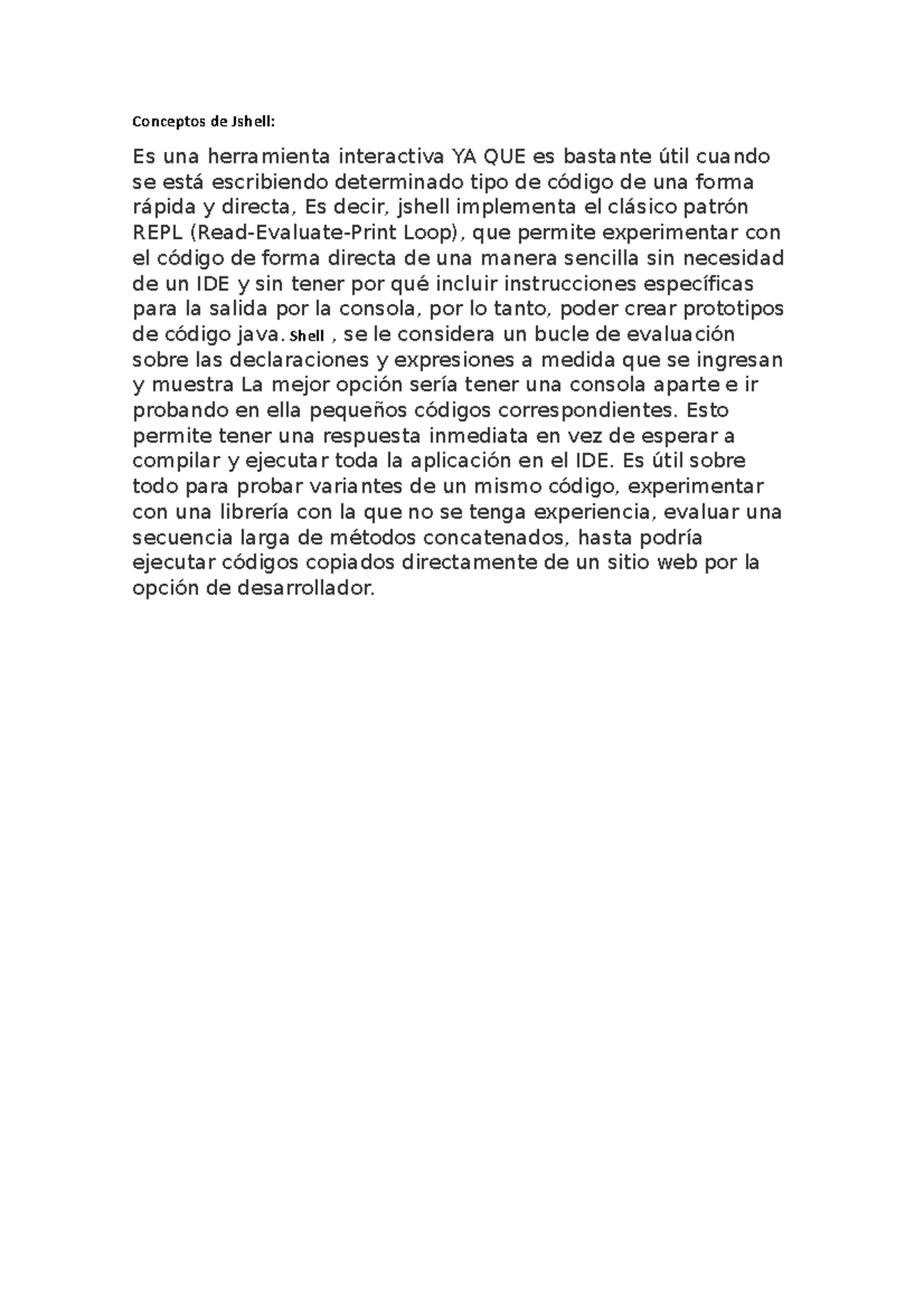 Conceptos de Jshell - ADA - Conceptos de Jshell: Es una herramienta interactiva YA QUE es ...