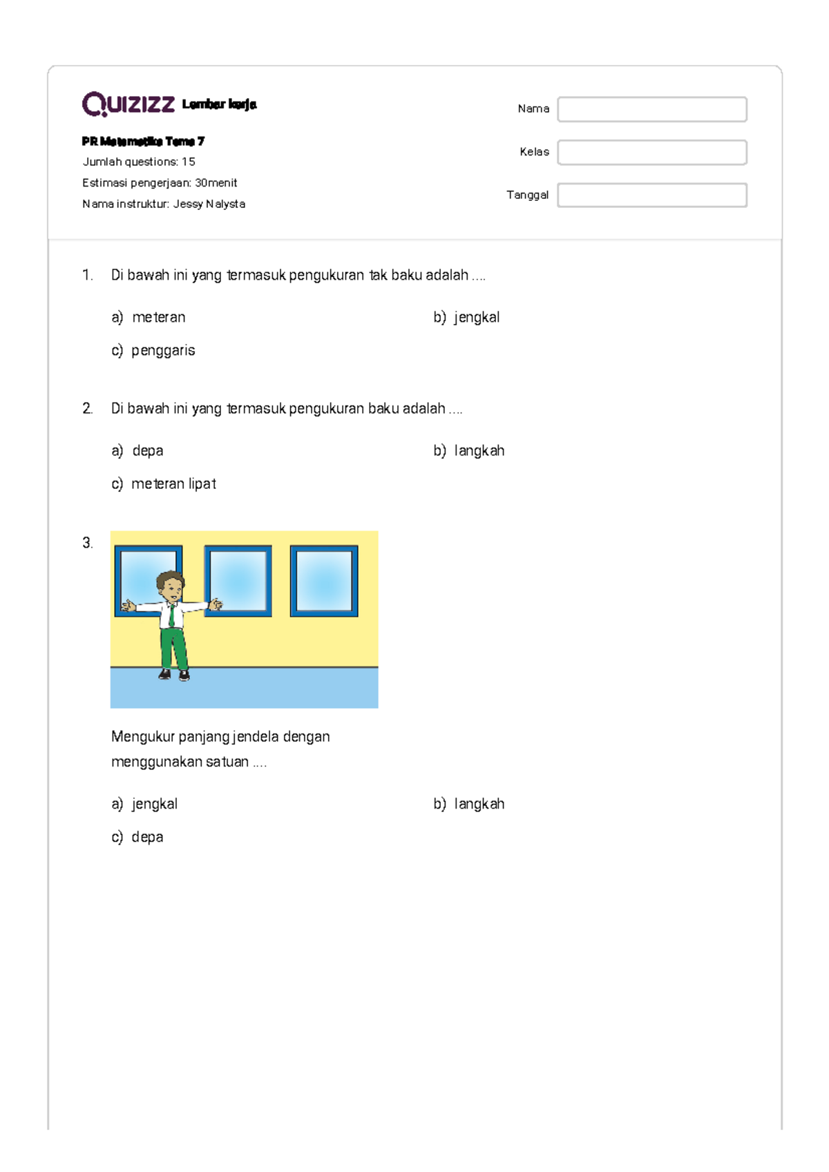 Pengukuran perbandingan satuan - Lembar kerja PR Matematika Tema 7 Jumlah questions: 15 Estimasi ...