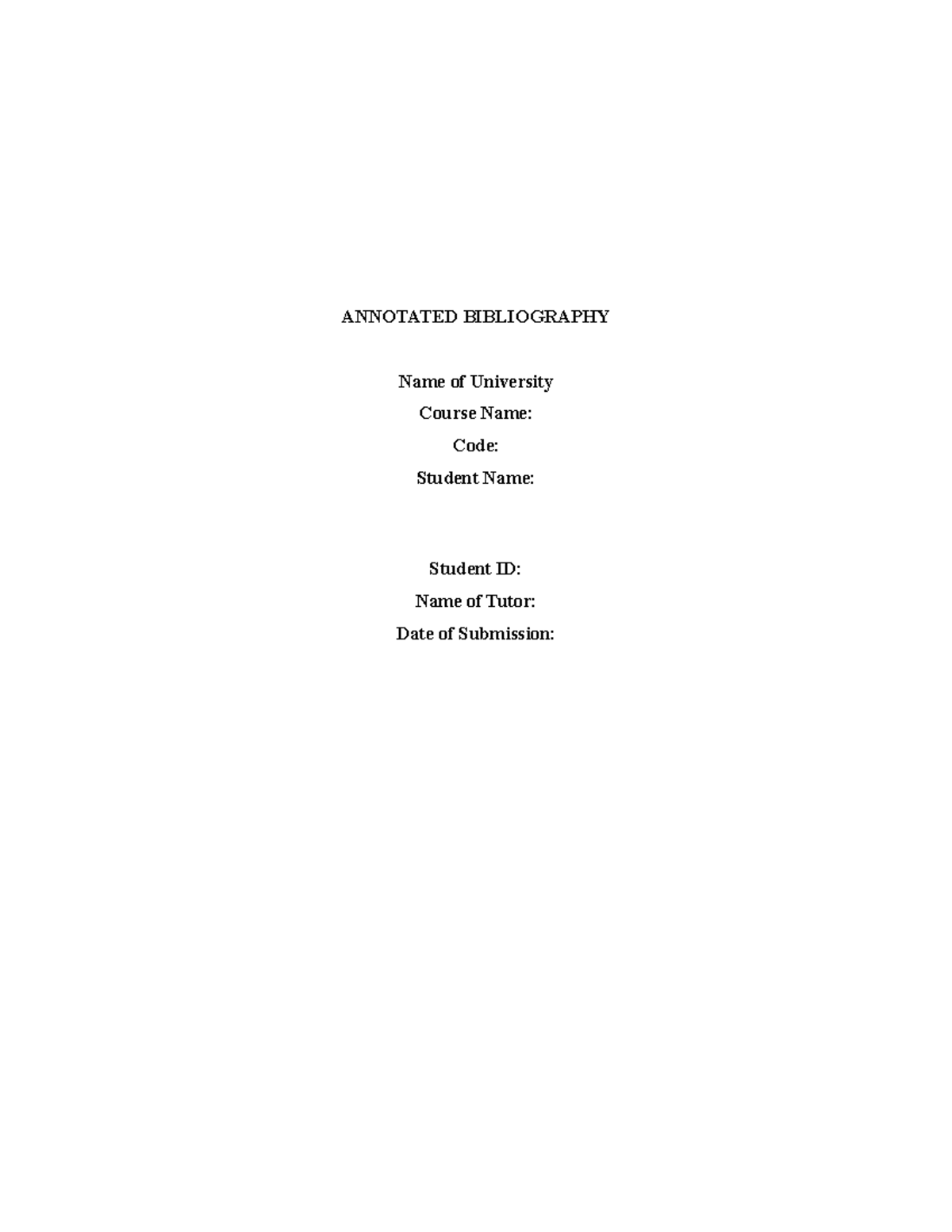 annotated bibliography - ANNOTATED BIBLIOGRAPHY Name of University ...