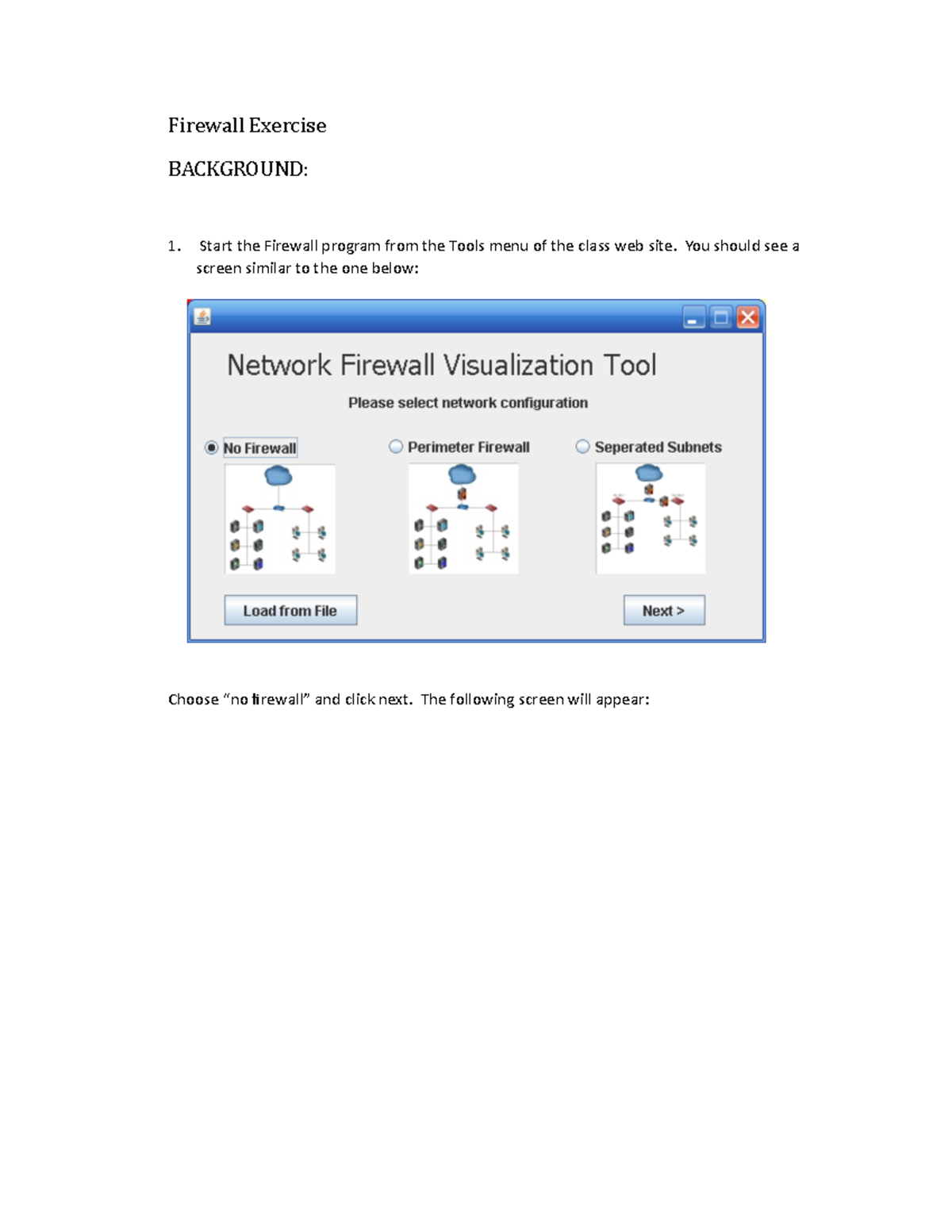 Firewall Exercise V1 - Firewall Exercise BACKGROUND: Start the Firewall program from the Tools ...
