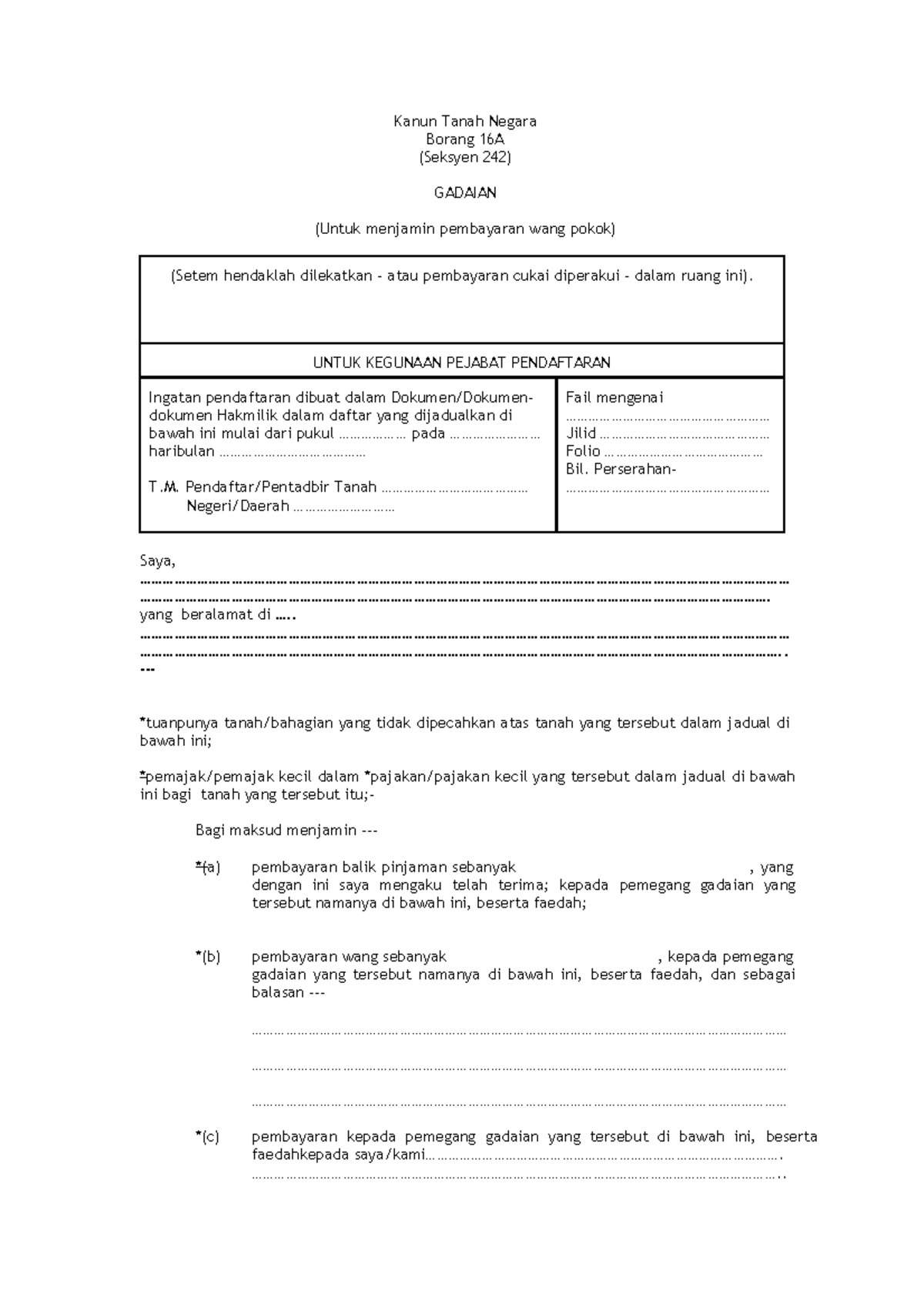 BLANK FORM 16A. - Kanun Tanah Negara Borang 16A (Seksyen 242) GADAIAN ...