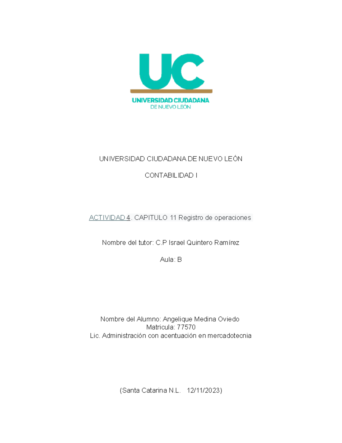 Angelique Medina Contabilidad 1 Act4 - UNIVERSIDAD CIUDADANA DE NUEVO ...