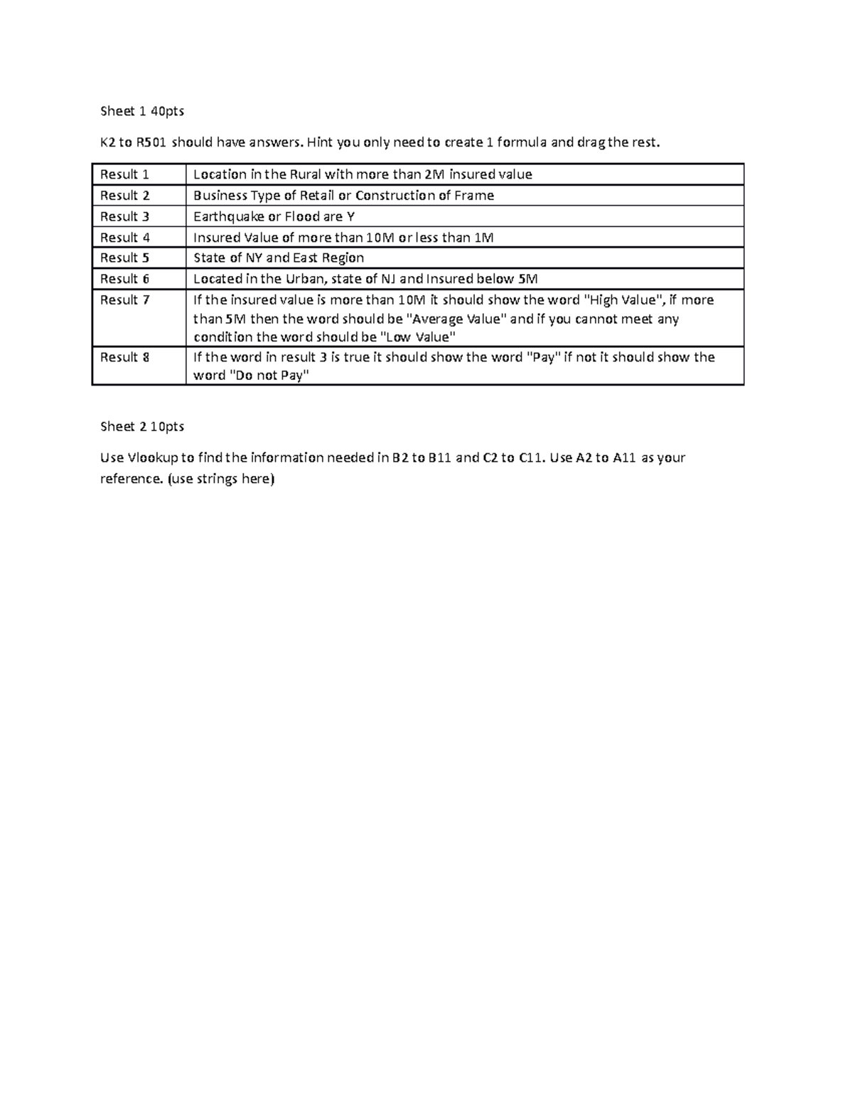 Excel Part 1 Instruction - Sheet 1 40pts K2 to R501 should have answers ...