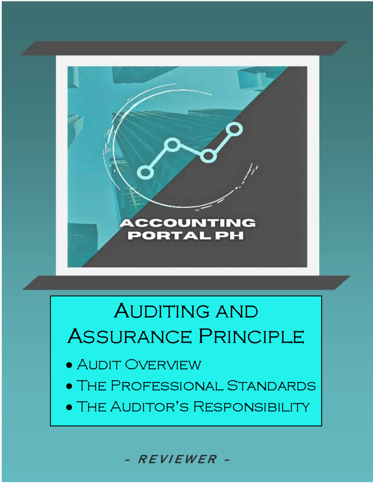 BSA - Auditing and Assurance Principle - Auditing and Assurance Principle • Audit Overview • The ...