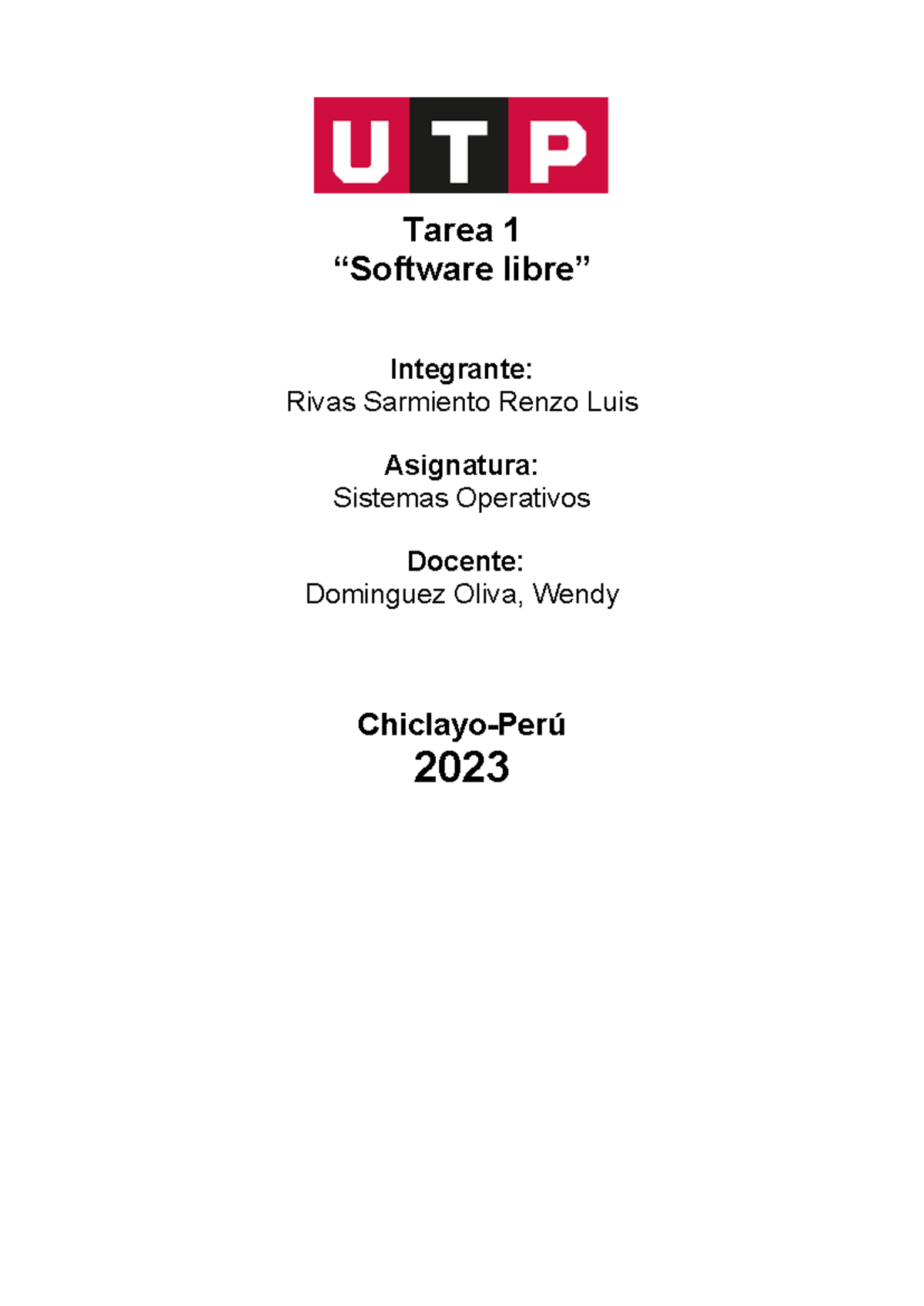 Trabajo 1 - Tarea 1 “Software libre” Integrante: Rivas Sarmiento Renzo ...