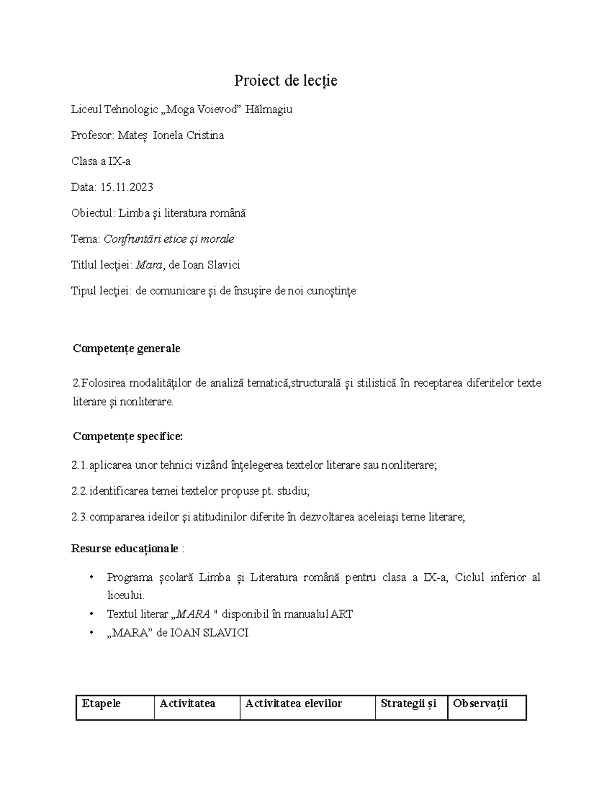 15 - ... - Proiect de lecție Liceul Tehnologic „Moga Voievod” Hălmagiu Profesor: Mateș Ionela ...
