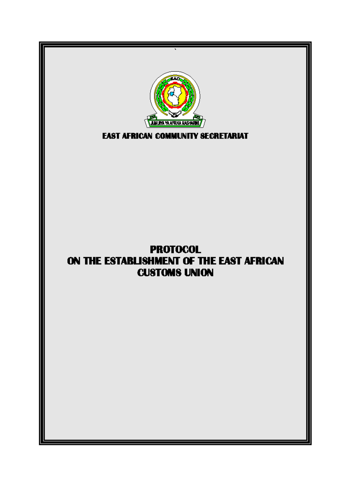EAC CUstoms Union Protocol 2 - ` Logo EAST AFRICAN COMMUNITY ...