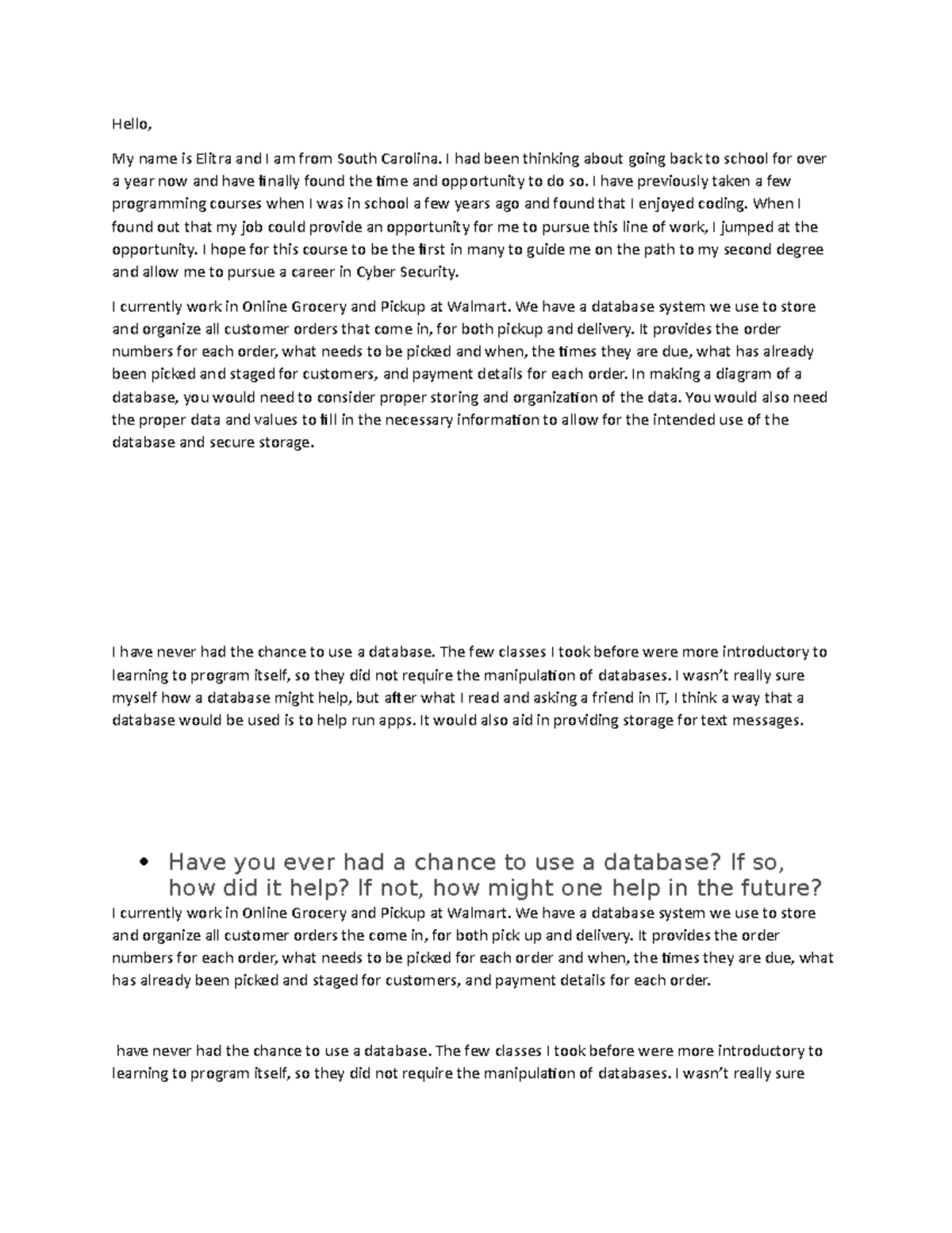 Discussion 1 - Hello, My name is Elitra and I am from South Carolina. I ...