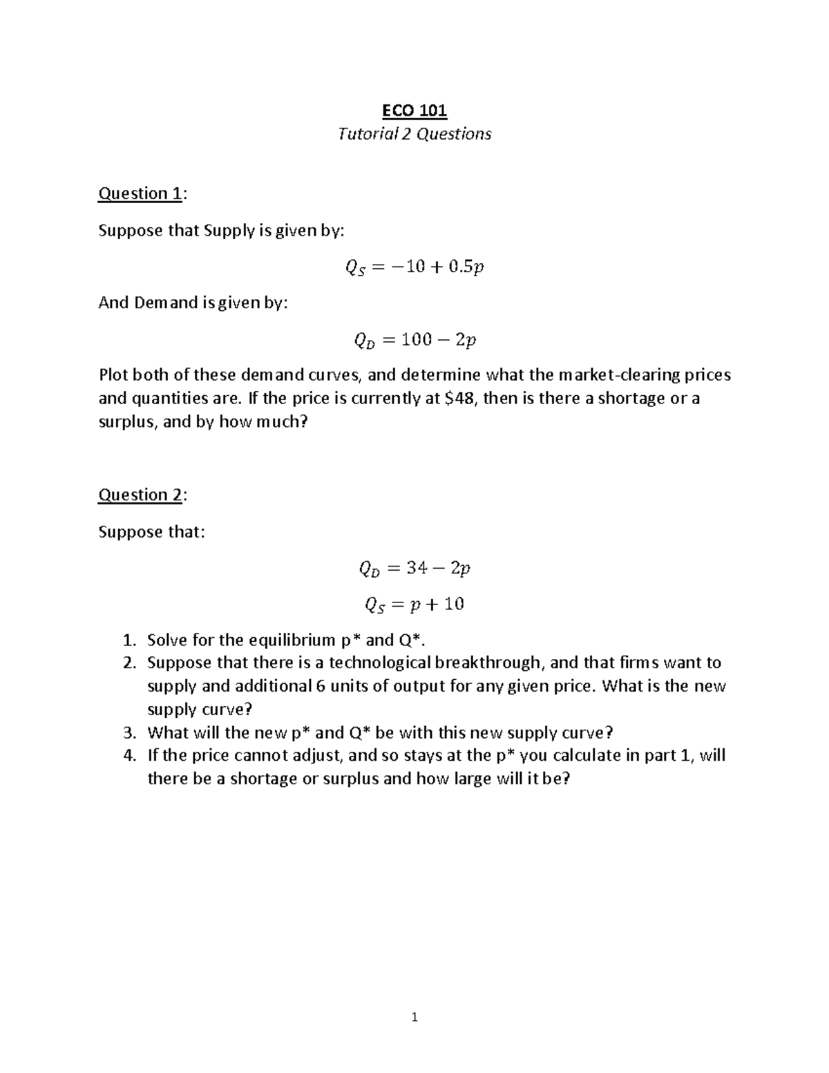 ECO101 TUT2 Questions - 1 ECO 101 Tutorial 2 Questions Question 1: Suppose that Supply is given ...