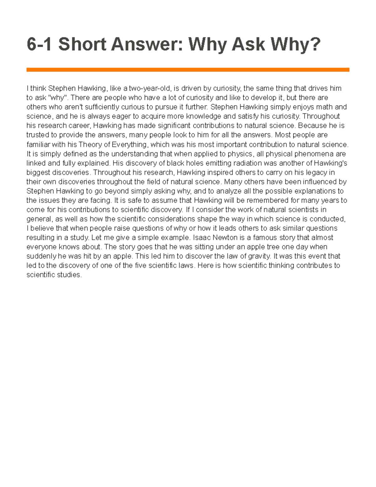 Why ask why - This is one of my assignments and or projects - 6-1 Short ...