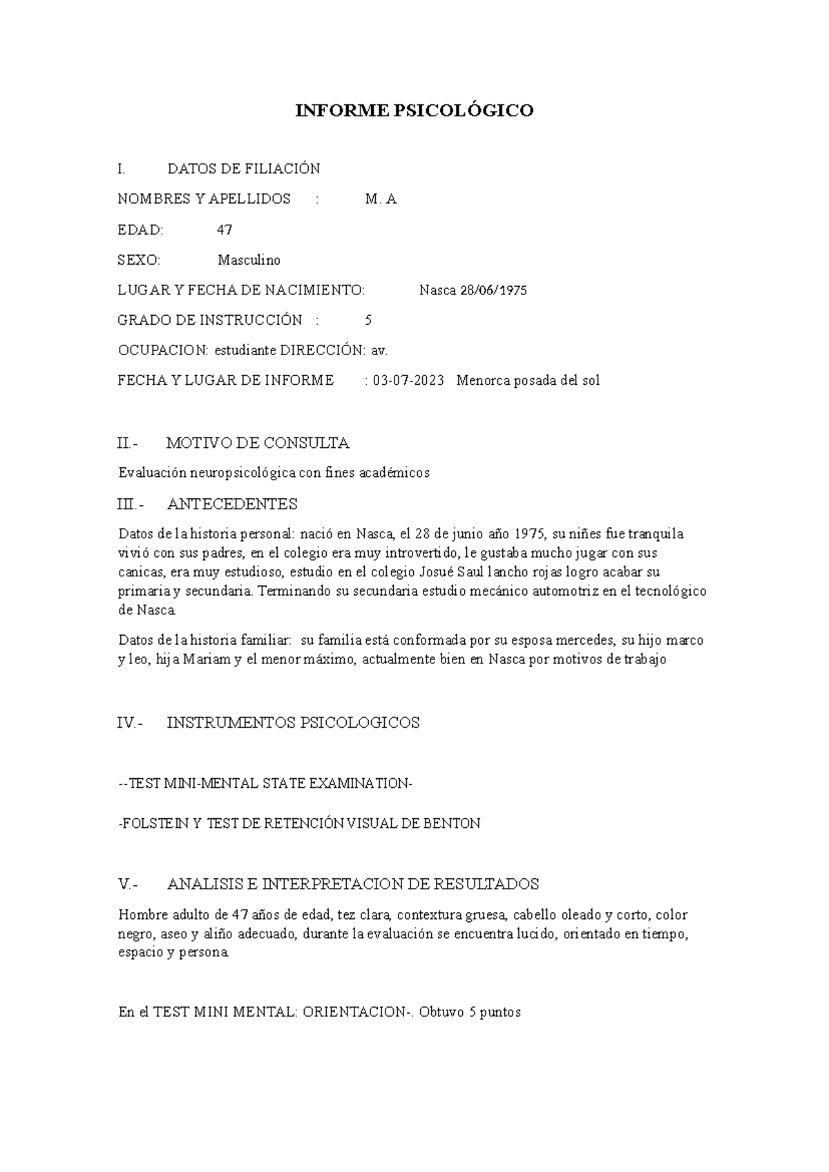 Informe PC4 Neurociencias - INFORME PSICOLÓGICO I. DATOS DE FILIACIÓN NOMBRES Y APELLIDOS : M. A ...