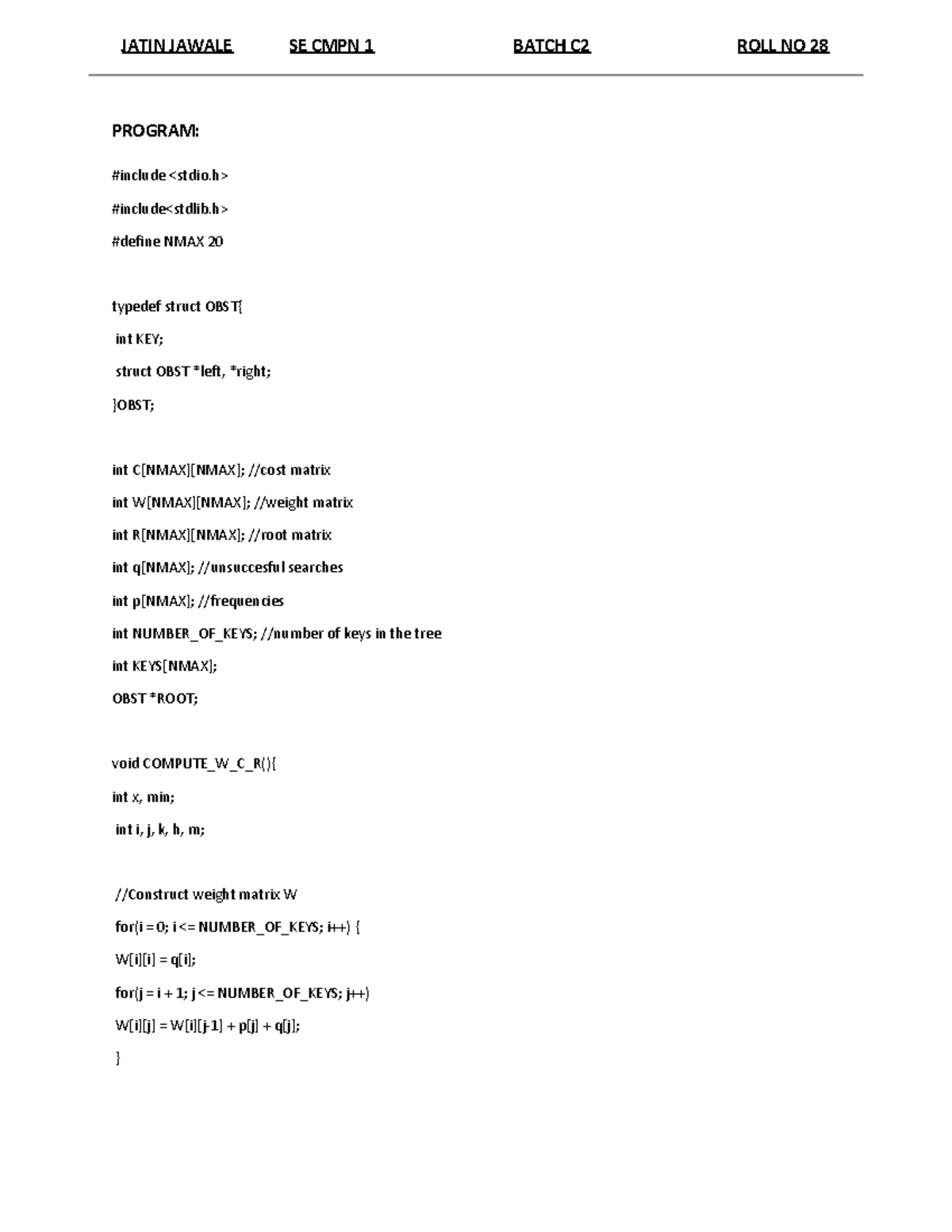 AoA Experiments - JATIN JAWALE SE CMPN 1 PROGRAM: NMAX 20 typedef struct int struct OBST int ...