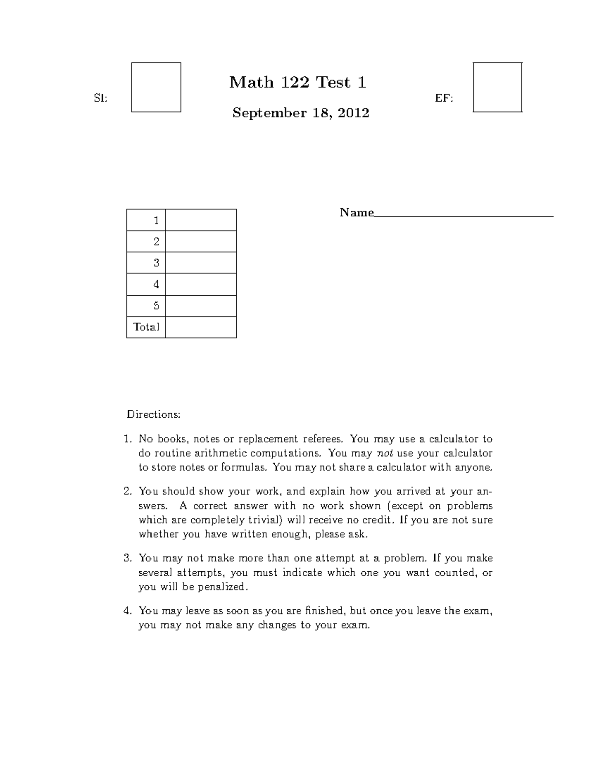 Math 122 Test 1 2012 paper - Math 122 Test 1 September 18, 2012 SI: EF ...