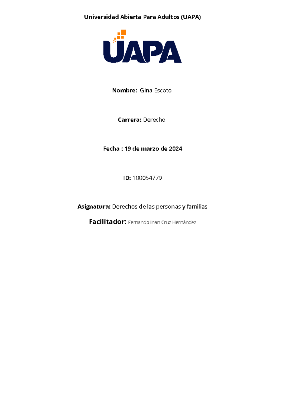 Universidad Abierta Para Adultos (UAPA) - Explique la forma en que ha ...