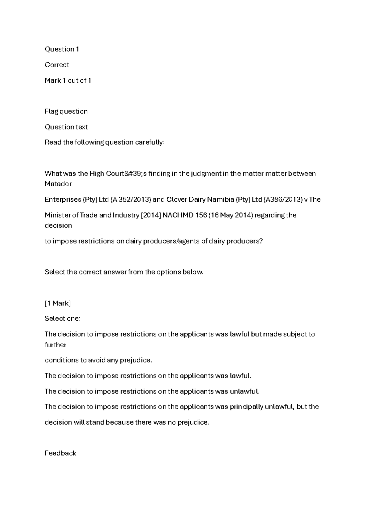 Con law - Question 1 Correct Mark 1 out of 1 Flag question Question text Read the following ...