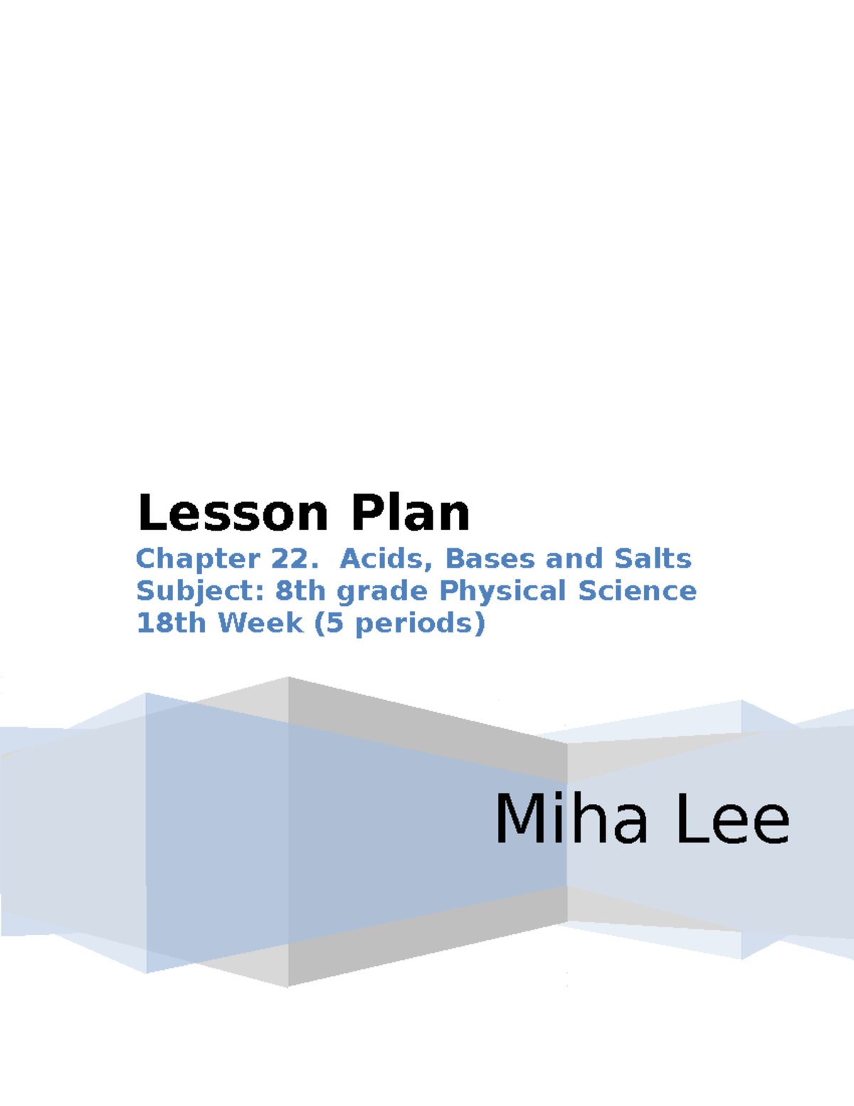 Lesson plan miha - Miha Lee Lesson Plan Chapter 22. Acids, Bases and ...