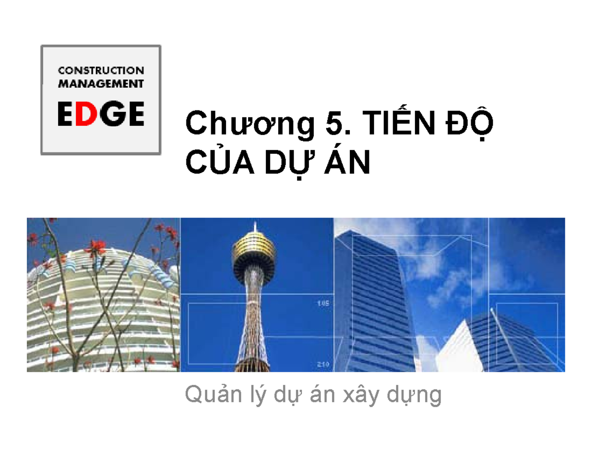 Plugin-qlda c5 (dài) - Dhdb - Ch ươ ng 5. TI Ế N ĐỘ C Ủ A D Ự ÁN Qu ả n ...