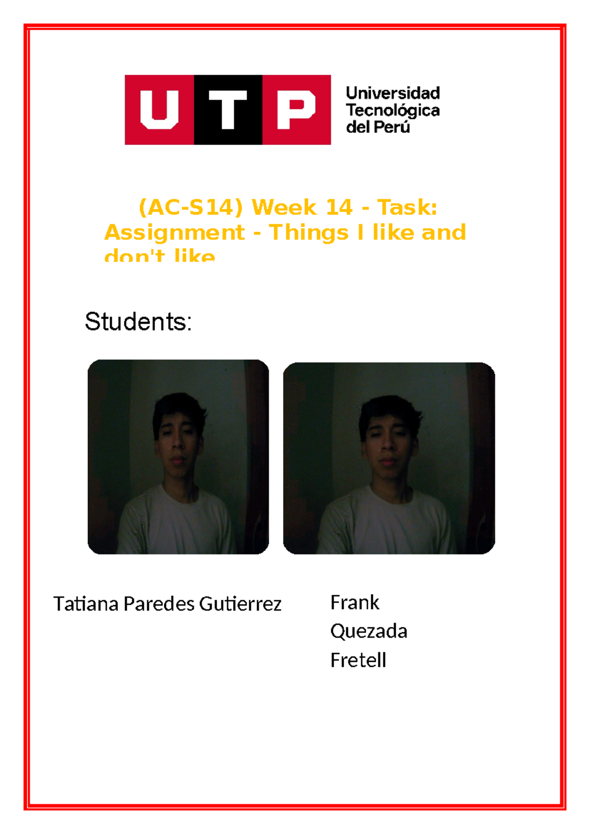 Week 14 Task Assignment Things I like and don't like Tatiana Paredes Y Frank Quezada - Studocu