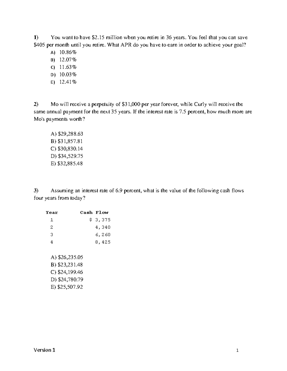 Week 3 HW - TVM - 1) You want to have $2 million when you retire in 36 years. You feel that you ...