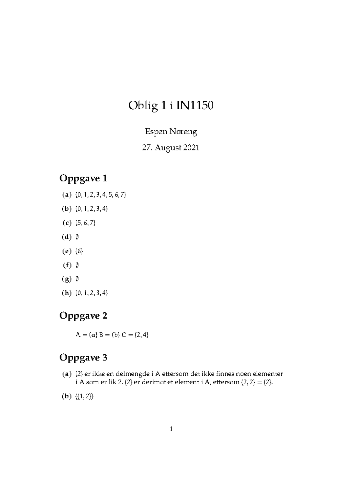 Oblig 1 IN1150 - Oblig 1 i IN Espen Noreng 27. August 2021 Oppgave 1 (a) {0, 1, 2, 3, 4, 5, 6, 7 ...