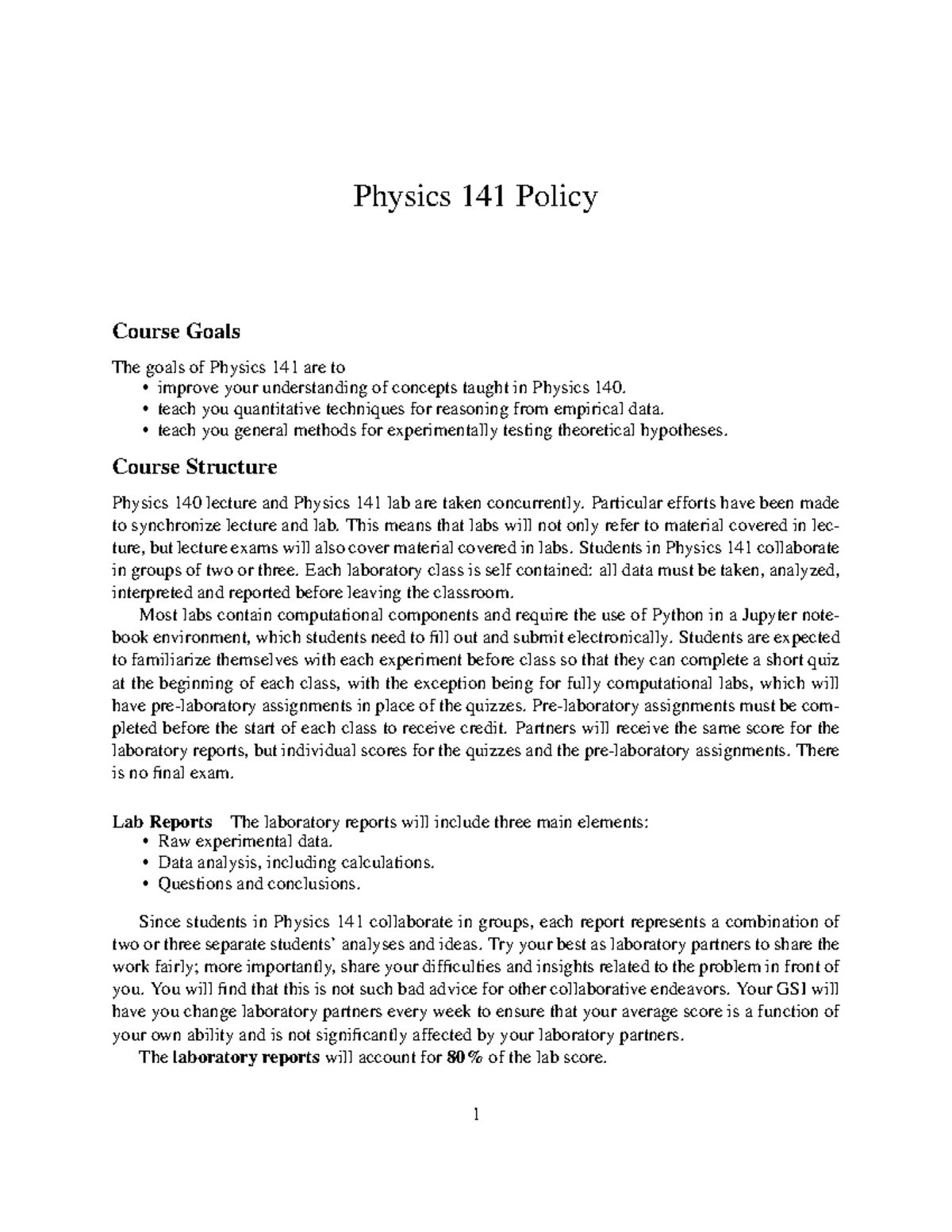 141 Course Policy - Physics 141 Policy Course Goals The goals of Physics 141 are to - improve ...