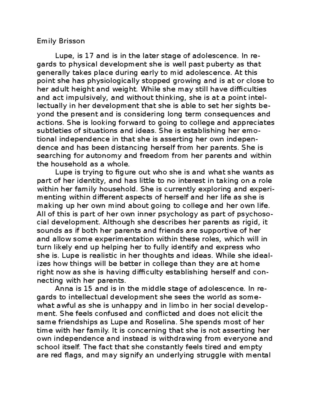 Mod4 Case Study - Emily Brisson Lupe, is 17 and is in the later stage ...