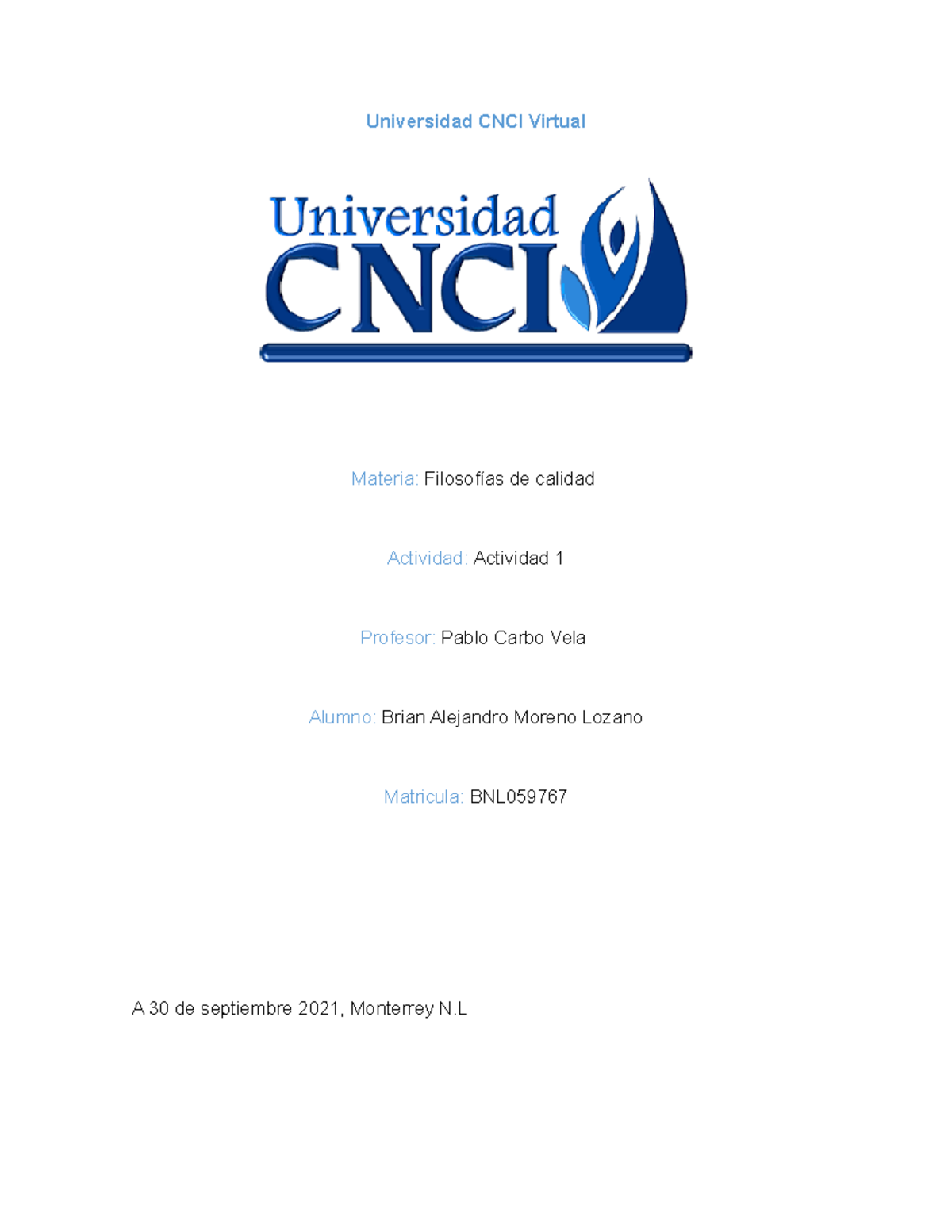 Actividad 1 Filosofias DE LA Calidad - Universidad CNCI Virtual Materia: Filosofías de calidad ...